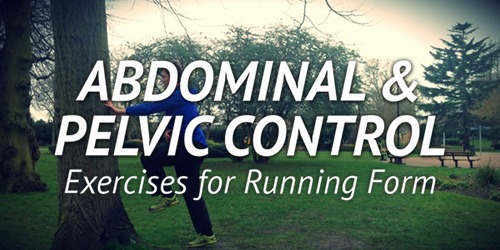 Three Abdominal & Pelvic Control Exercises for Better Running Technique ...
